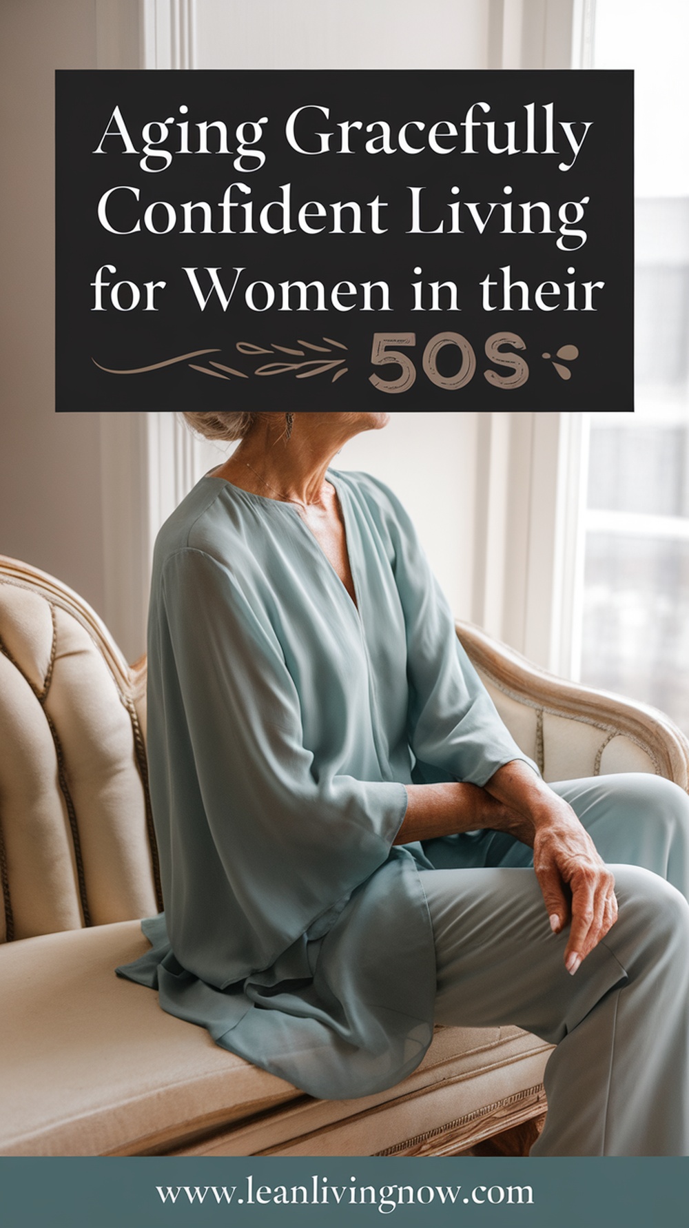 Aging Gracefully Tips For Embracing The Years | Lean Living Now